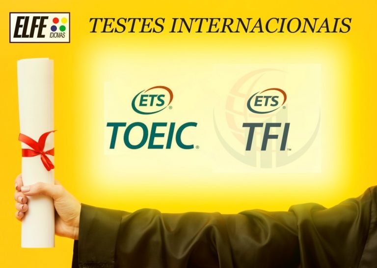 Testes Internacionais de Proficiência - TFI, TOEIC e Celpe-Bras - Elfe ...